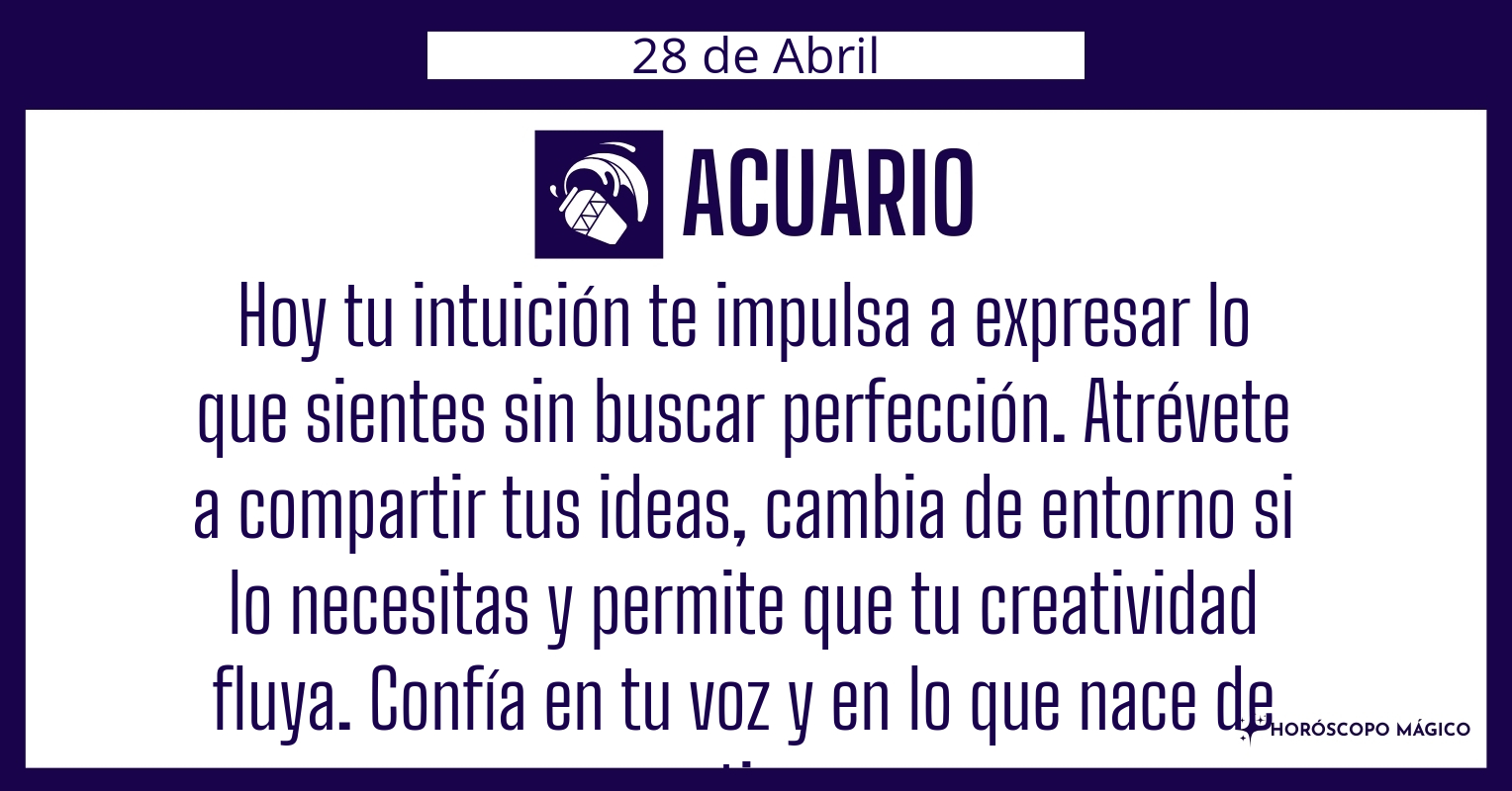 ♒ Acuario hoy Martes 28 de Abril