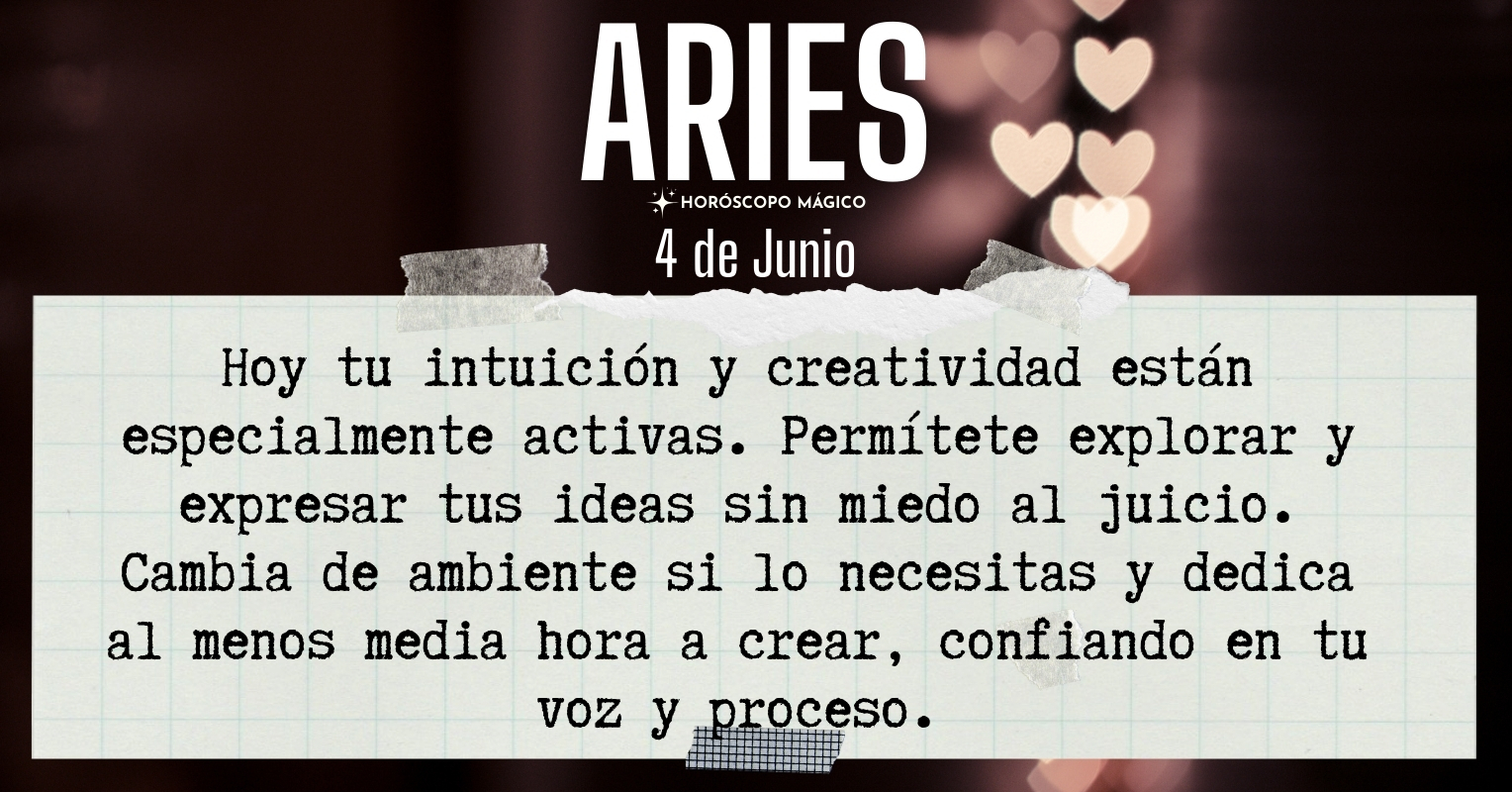 ♈ Aries hoy Jueves 4 de Junio | Horóscopo Mágico