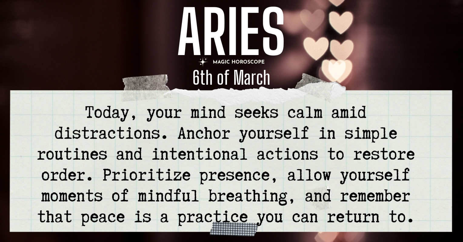♈ Aries today Friday 6th of March