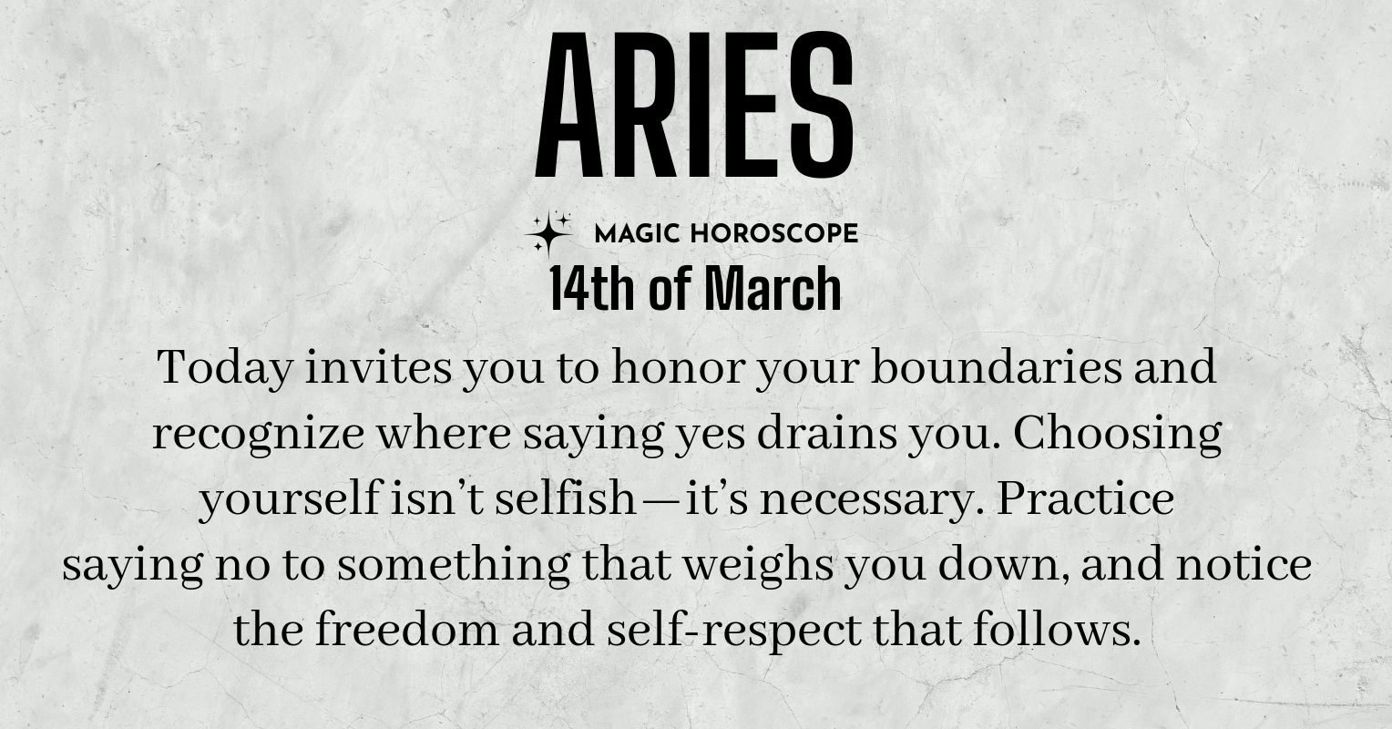 ♈ Aries today Saturday 14th of March