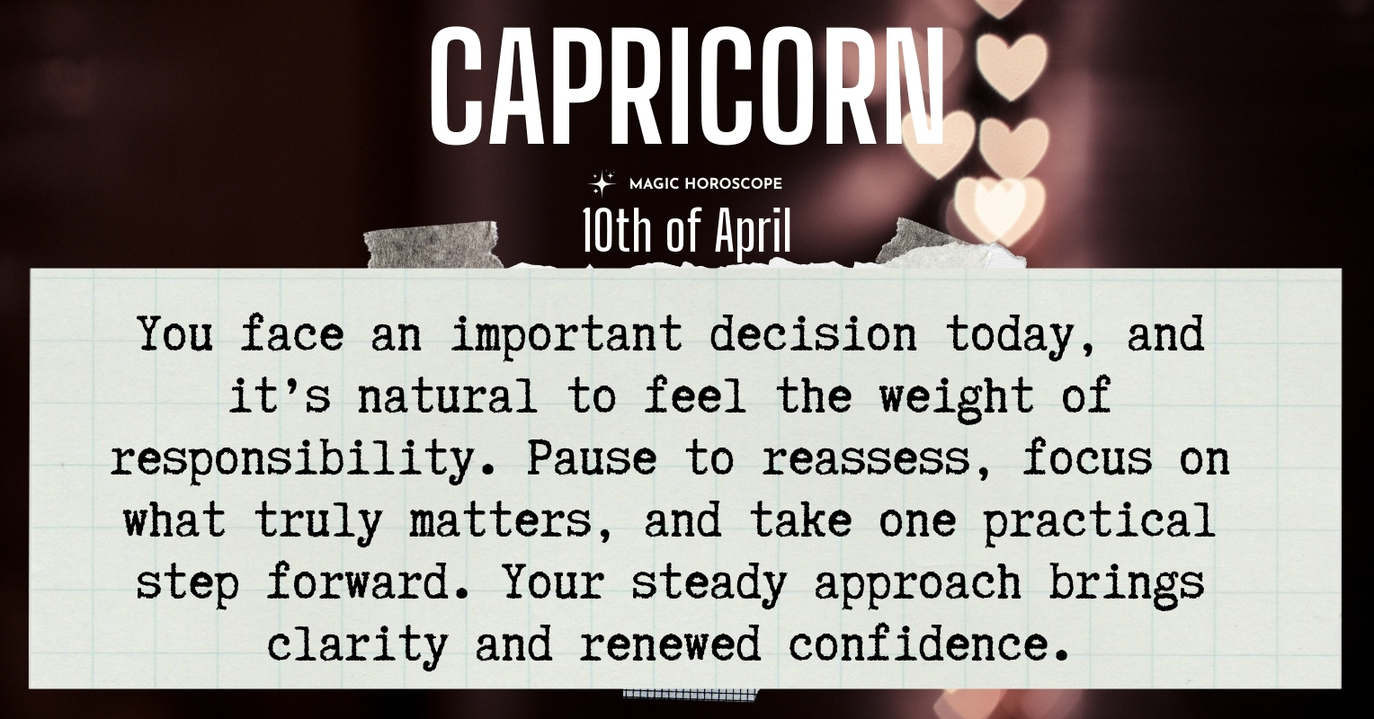 ♑ Capricorn today Friday April 10th