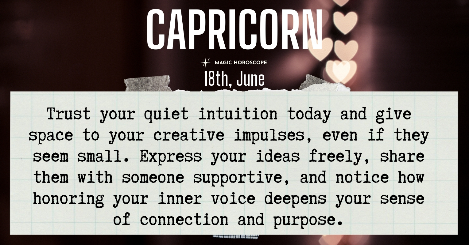 ♑ Capricorn today Thursday June 18th | Magic Horoscope