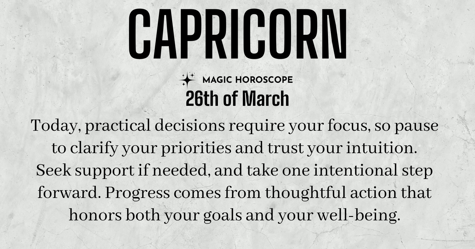 ♑ Capricorn today Thursday 26th of March
