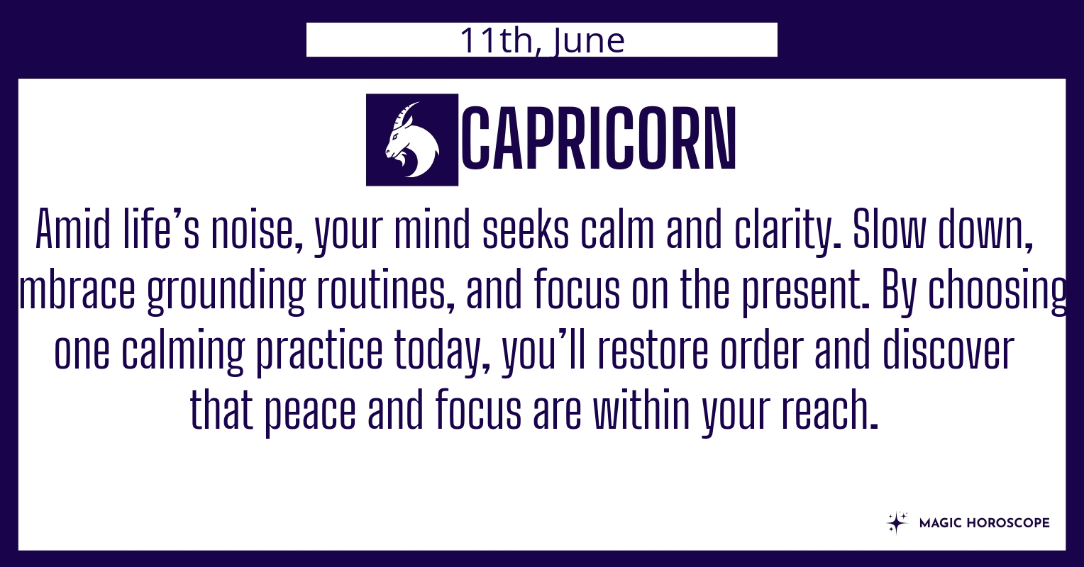 ♑ Capricorn today Thursday June 11th | Magic Horoscope