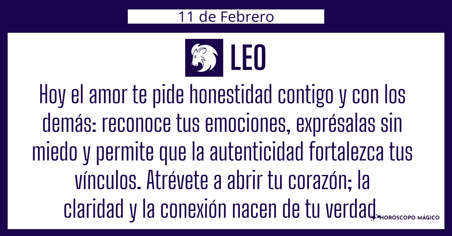 ♌ Leo hoy Miércoles 11 de Febrero