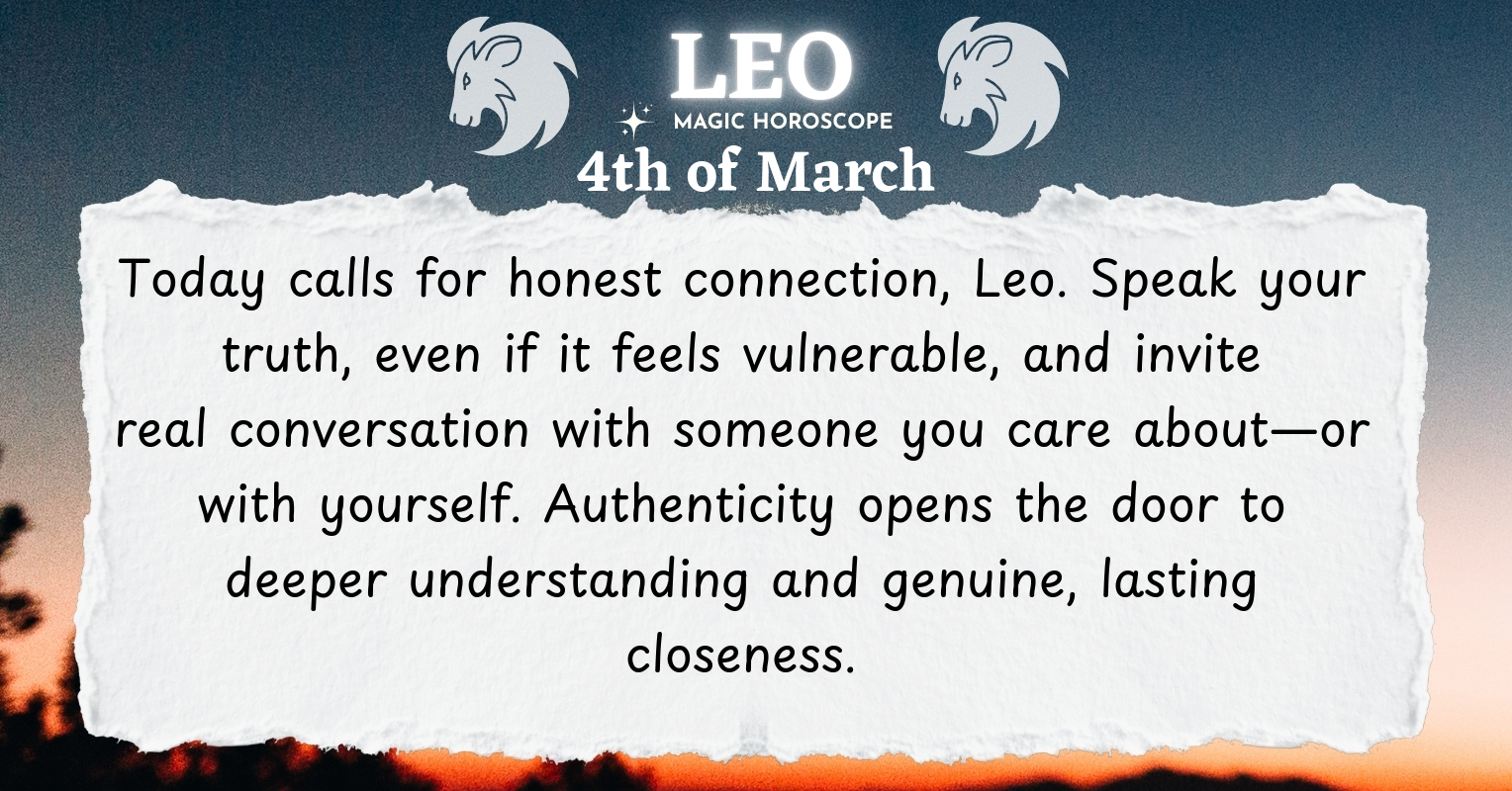 ♌ Leo today Wednesday 4th of March