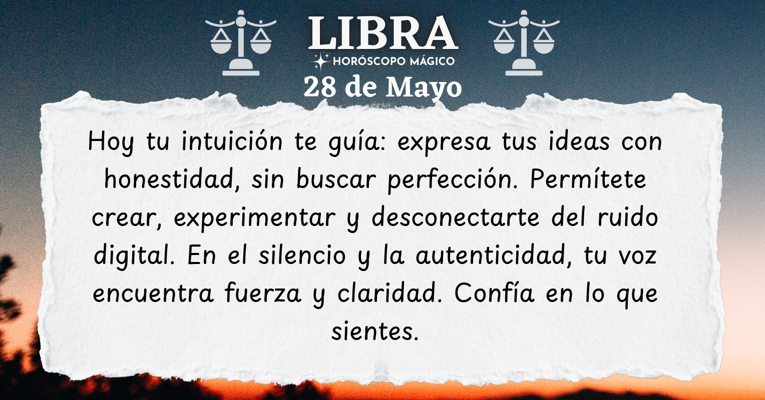 ♎ Libra hoy Jueves 28 de Mayo | Horóscopo Mágico