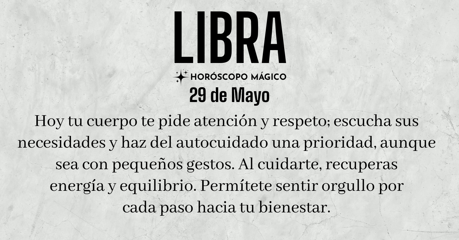 ♎ Libra hoy Viernes 29 de Mayo | Horóscopo Mágico