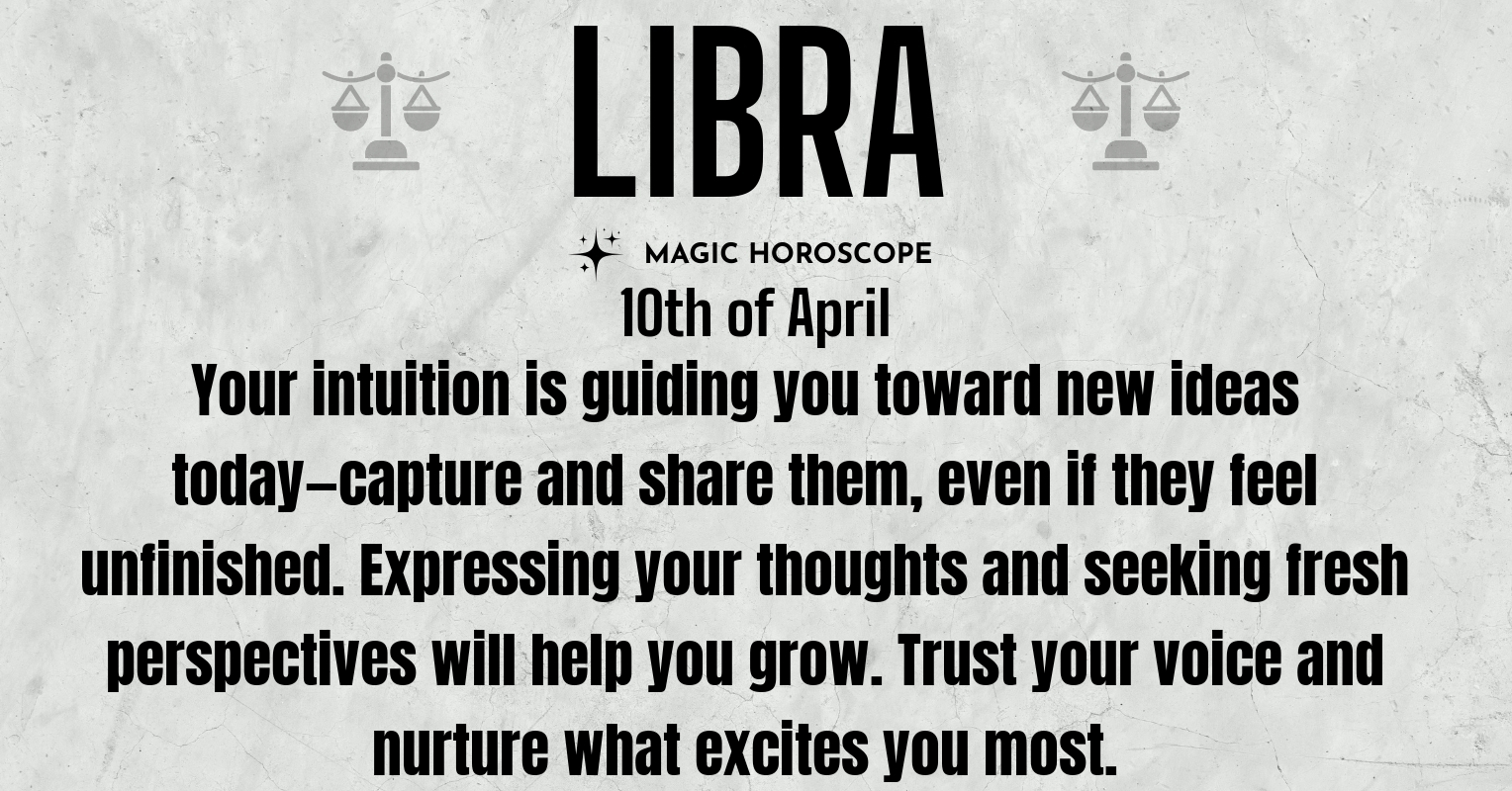 ♎ Libra today Friday April 10th