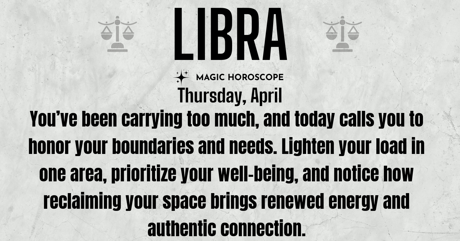 ♎ Libra today Thursday April 16th