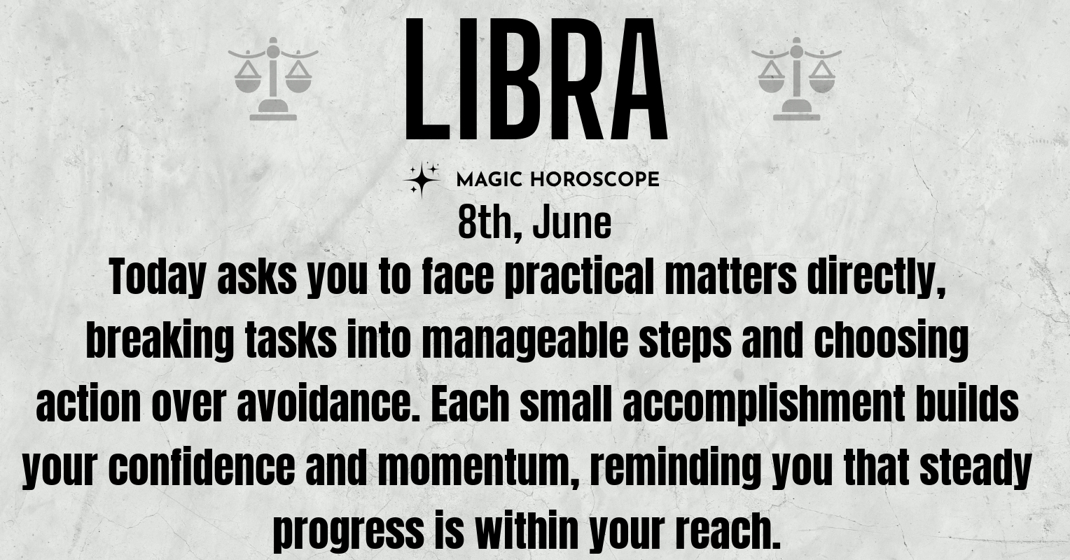 ♎ Libra today Monday June 8th | Magic Horoscope