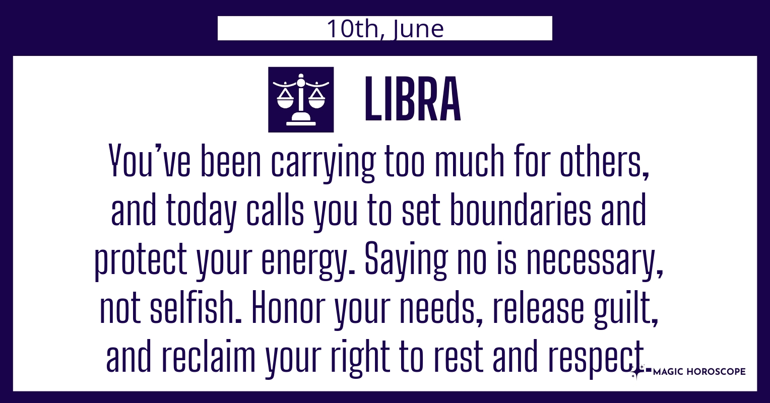 ♎ Libra today Wednesday June 10th | Magic Horoscope