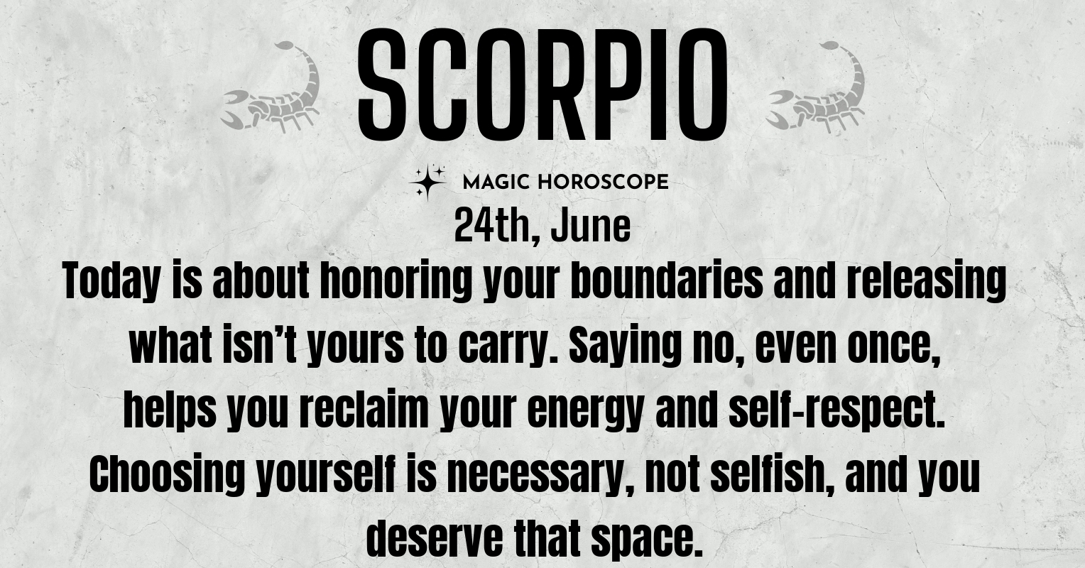 ♏ Scorpio today Wednesday June 24th | Magic Horoscope