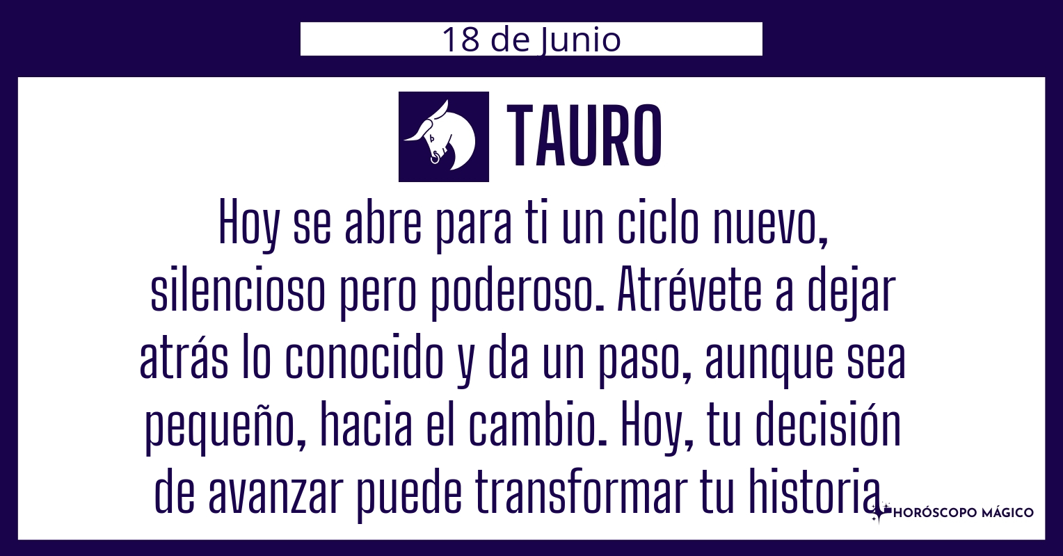 ♉ Tauro hoy Jueves 18 de Junio | Horóscopo Mágico
