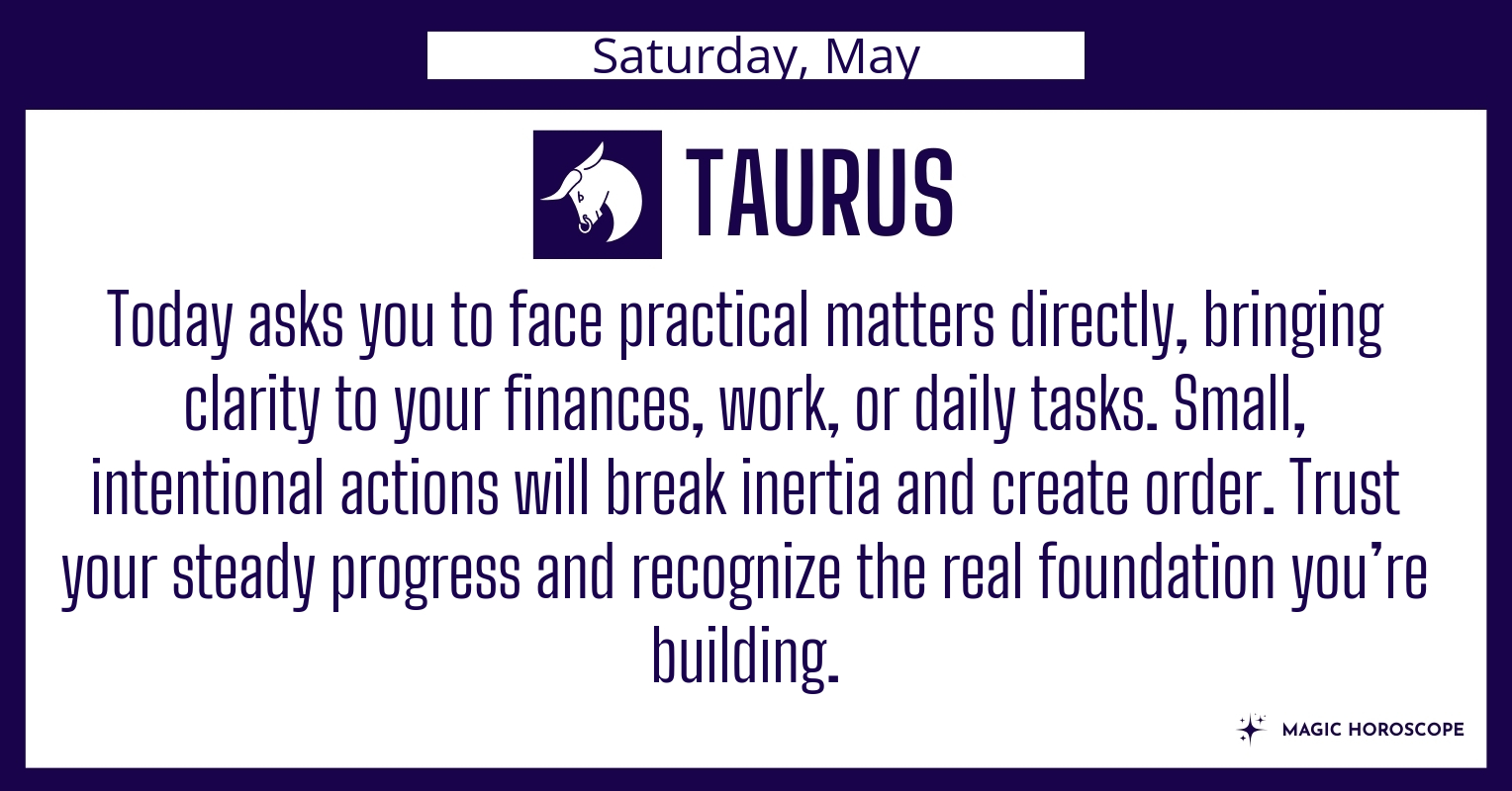♉ Taurus today Saturday May 2nd