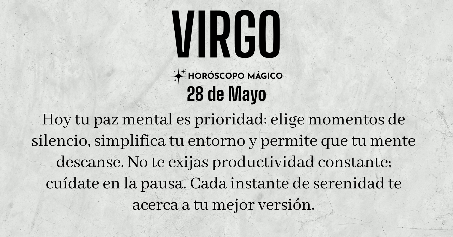 ♍ Virgo hoy Jueves 28 de Mayo | Horóscopo Mágico