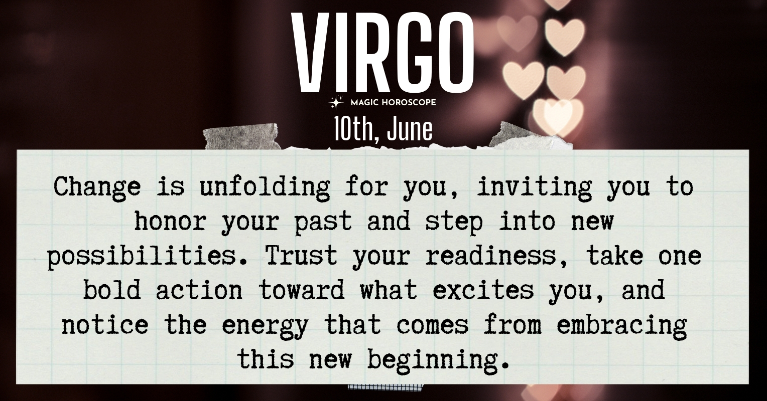 ♍ Virgo today Wednesday June 10th | Magic Horoscope