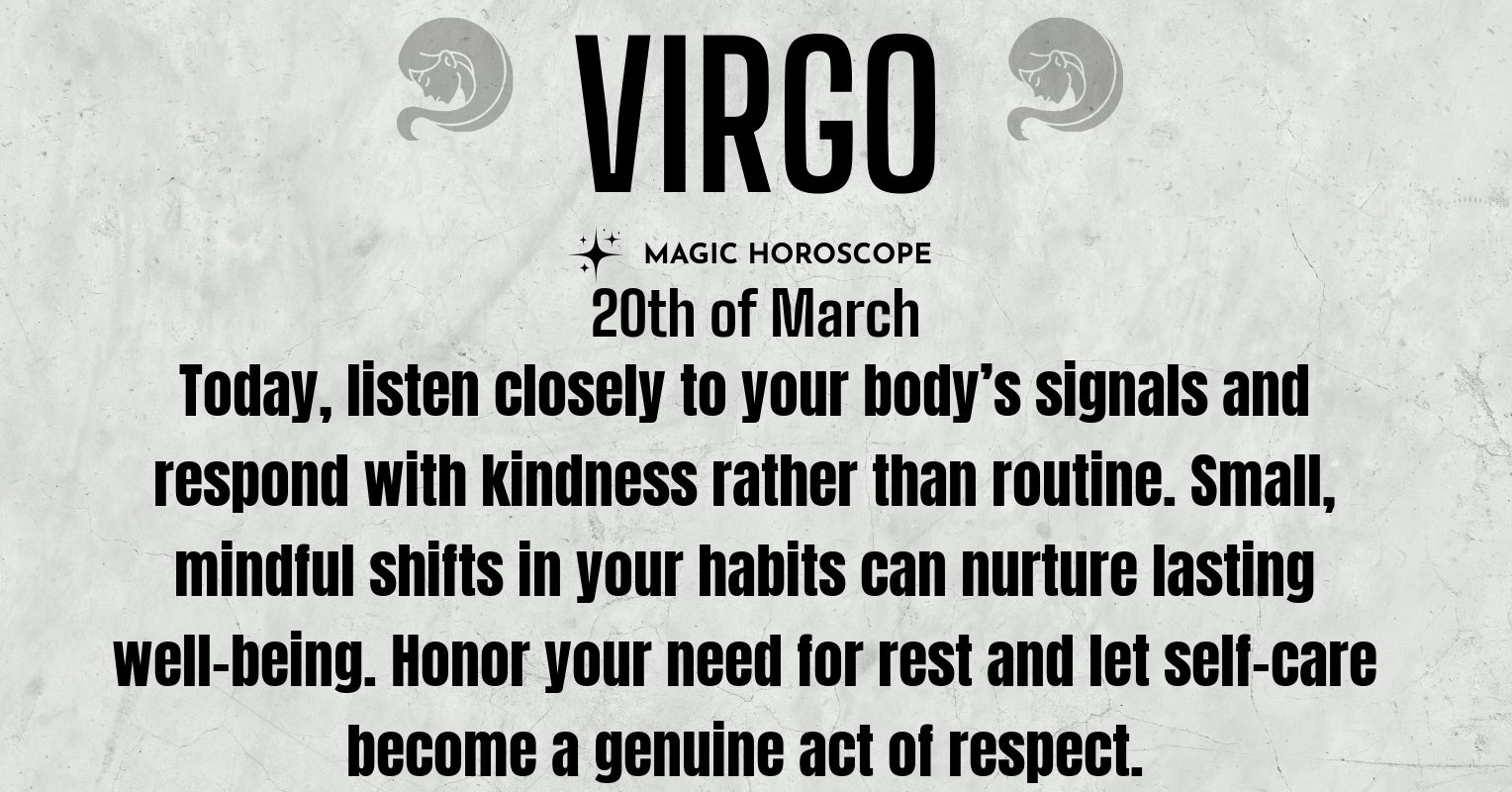 ♍ Virgo today Friday 20th of March