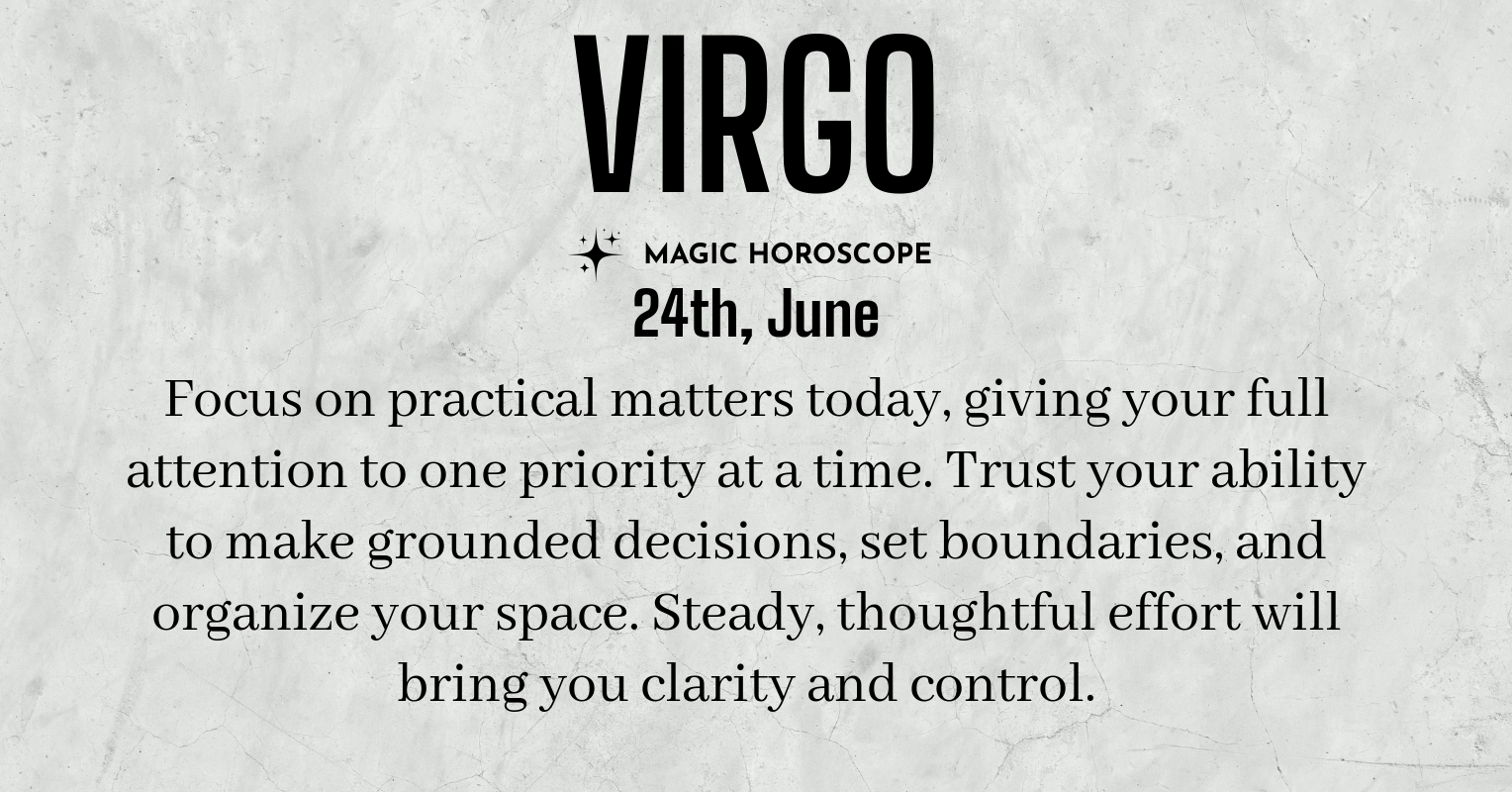 ♍ Virgo today Wednesday June 24th | Magic Horoscope